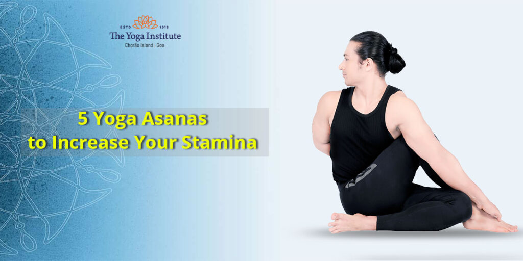 5 Yoga Asanas to Increase Your Stamina - Top Yoga Poses